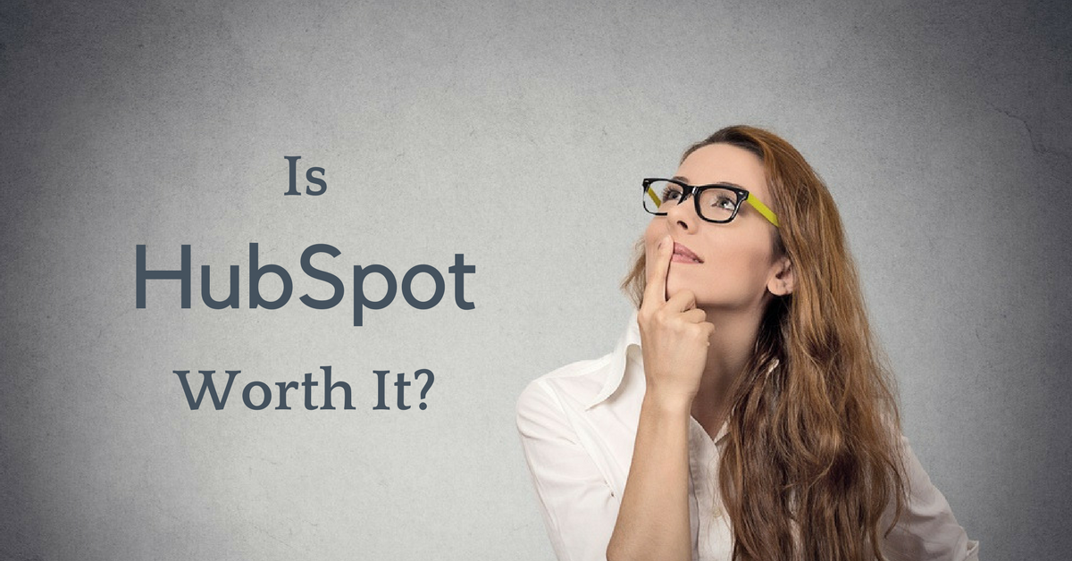  Is HubSpot Worth It 